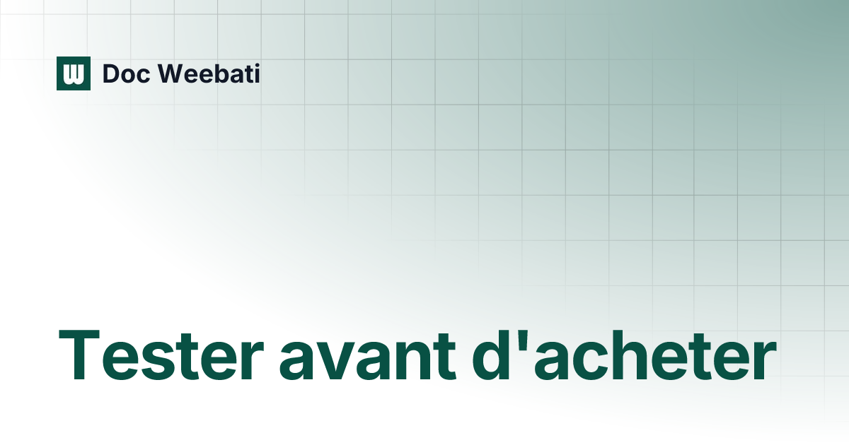 Tester avant d'acheter | Doc Weebati